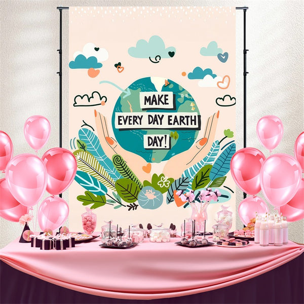 Happy Earth Day Backdrop Make Every Day Earth Day Backdrop GTY3-65